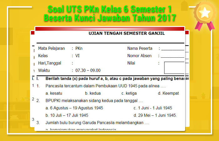 Soal UTS PKn Kelas 6 Semester 1 Beserta Kunci Jawaban Tahun 2017 | Soal UTS (Ujian Tengah Semester)
