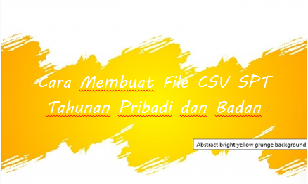 √ Cara Membuat File CSV SPT Tahunan Pribadi dan Badan - Rafinternet