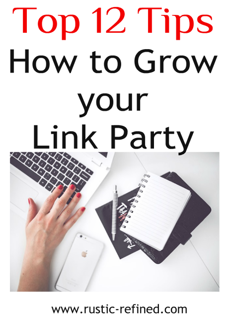 Top #12 Tips on How to Grow a Link Party | Rustic & Refined