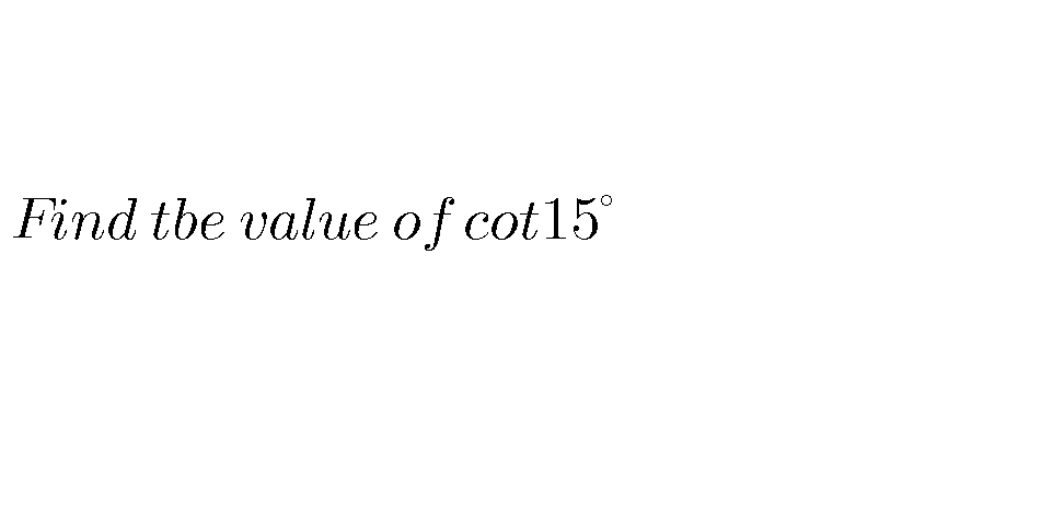 Find the value of cot15° | FAQs | Trigonometry | Sci-Pi