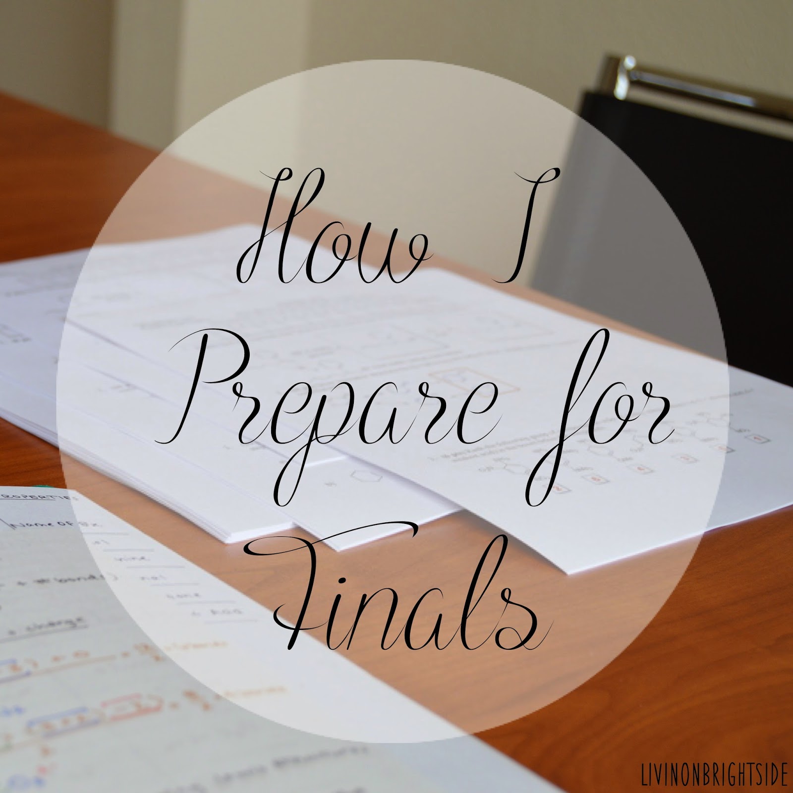 How I Prepare For Finals | Livin' On Brightside