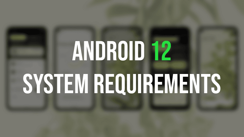 Google announces that Android 12 requires at least 6GB RAM and 1080p ...