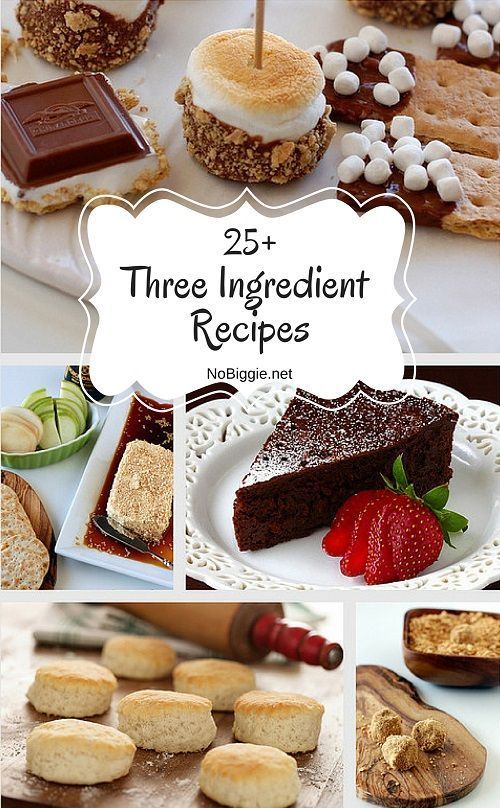25+ Three Ingredient Recipes - Favorite Food