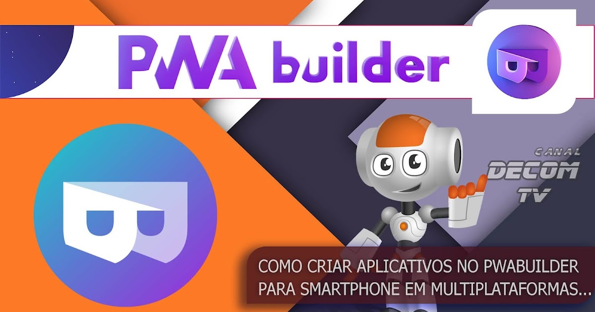 COMO CRIAR APLICATIVOS NO PWABUILDER PARA SMARTPHONE EM MULTIPLATAFORMAS .(davidsonbpe ...