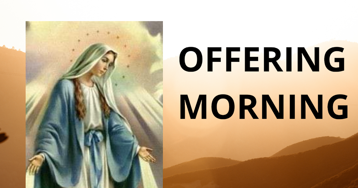 Catholic Prayers: Offering Morning Prayer To Mary