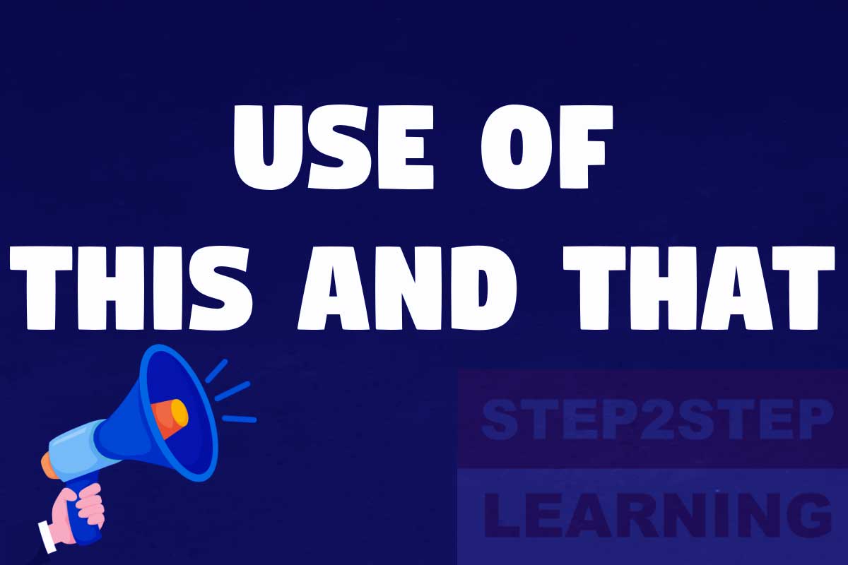 Use of This and That