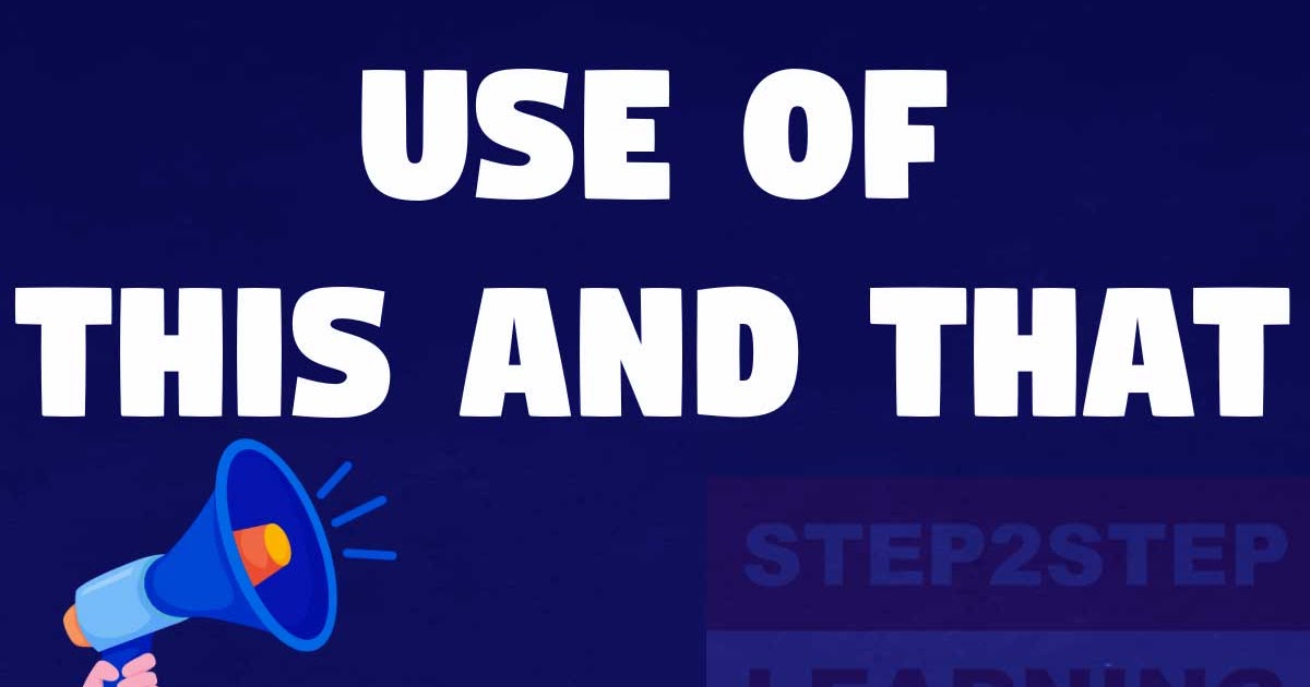 Use of This and That
