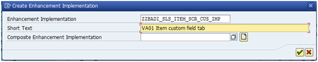 Sap Abap Badi Add Item Tab Custom Fields In Va01 Va02 Va03 Sales Order With Bapi Extension