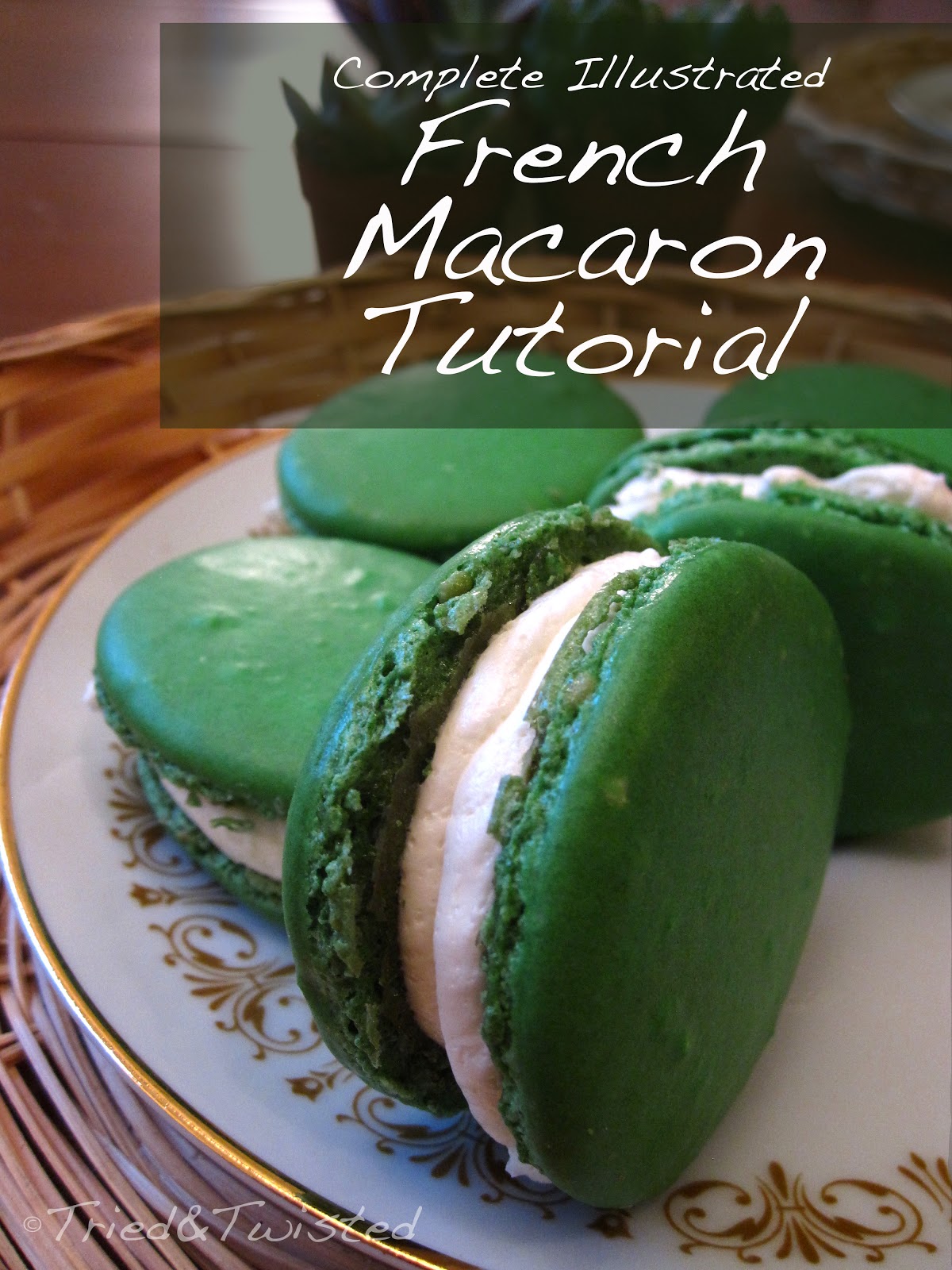 Tried and Twisted: March of Macarons: French Macaron Tutorial
