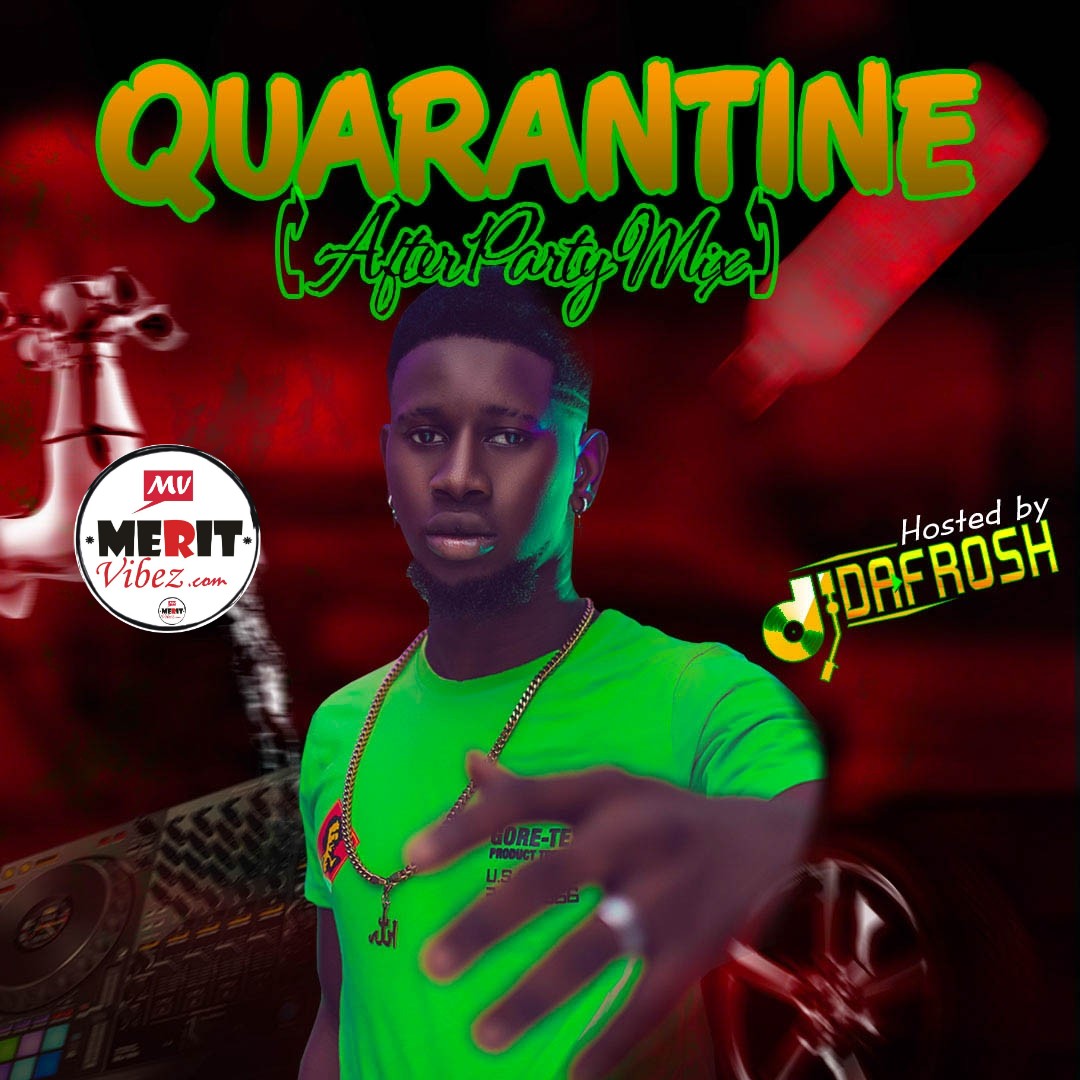 [Mixtape] QUARANTINE MIXTAPE BY DJ DAFROSH - Meritvibez