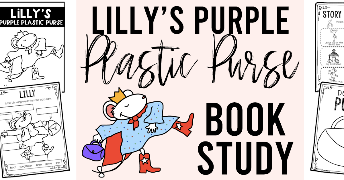 Lilly's Purple Plastic Purse | Book Study and Craftivity | Mrs. Bremer ...