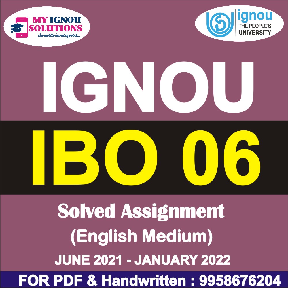 IBO 06 Solved Assignment 2021 22 ibo-06-solved-assignment-2021-22