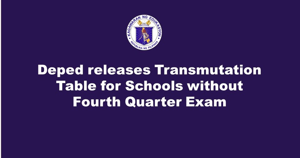 Transmutation table of the Fourth Quarter Grades for Schools without ...