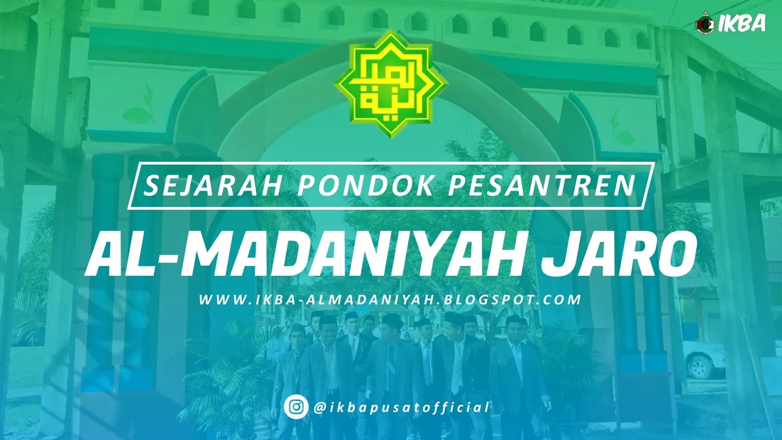 Sejarah Pondok Pesantren Al-Madaniyah Jaro