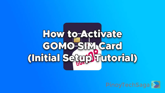 How to Activate GOMO SIM Card (Initial Setup Tutorial) | PinoyTechSaga