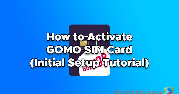 How to Activate GOMO SIM Card (Initial Setup Tutorial) | PinoyTechSaga