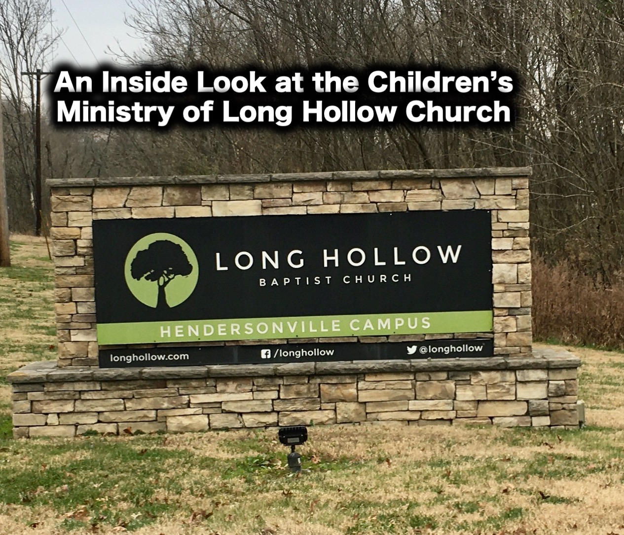An Inside Look at the Children's Ministry of Long Hollow Church ... An Inside Look at the Children's Ministry of Long Hollow Church ...