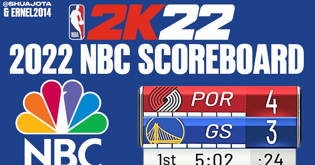 NBA 2K22 Official NBC 2022 Scoreboard and Watermark by Shuajota ...