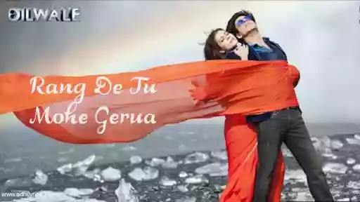 Rang De Tu Mohe Gerua Song Lyrics - Dilwale | Arijit Singh & Antara Mitra