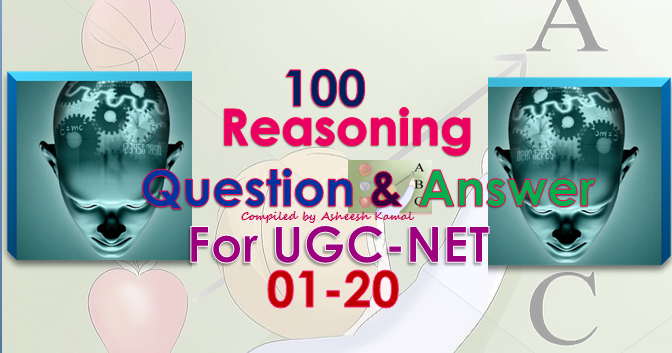 Important Reasoning Question & Answer for UGC-NET Exam-01-20