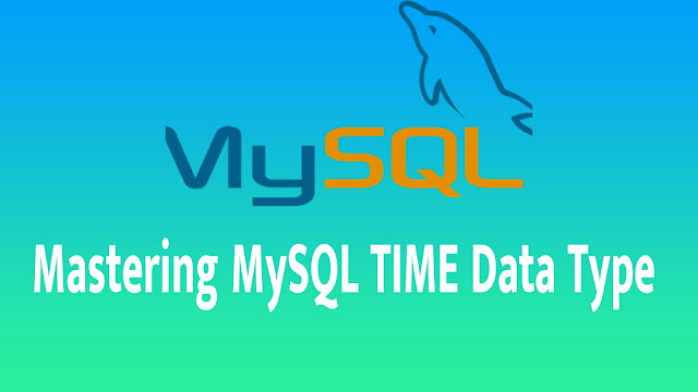 Mastering MySQL TIME Data Type