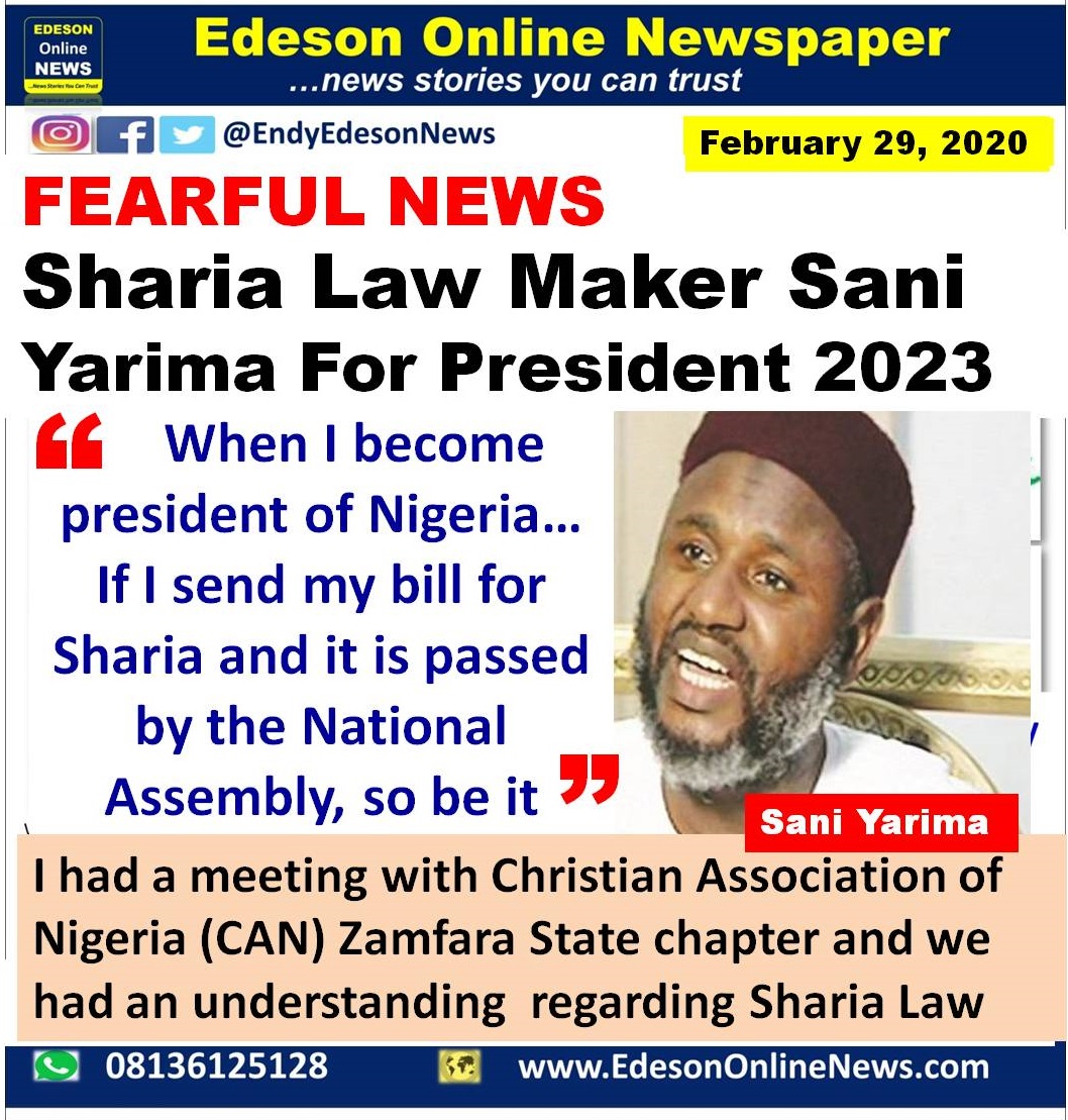 Edeson Online Newspaper: Sani Yarima To Pass Sharia Into Law If Elected ...