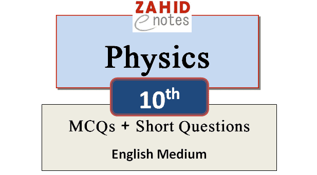 10th Class Physics Notes English Medium Pdf Zahid Notes 10th-class-physics-notes-english-medium-pdf-zahid-notes