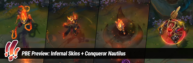 Surrender at 20: PBE Preview: Infernal Skins + Conqueror Nautilus