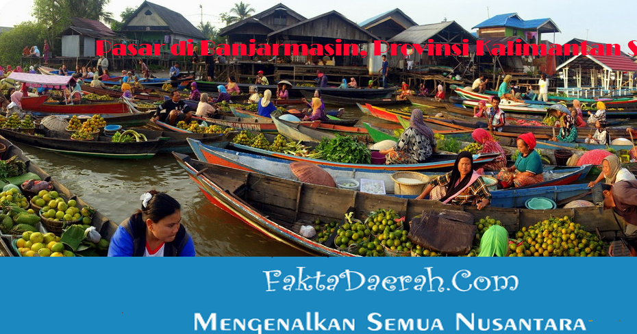 [4] Pasar di Banjarmasin [Kalimantan Selatan] yang Harus Kamu Ketahui! - Fakta dan Info Daerah ...