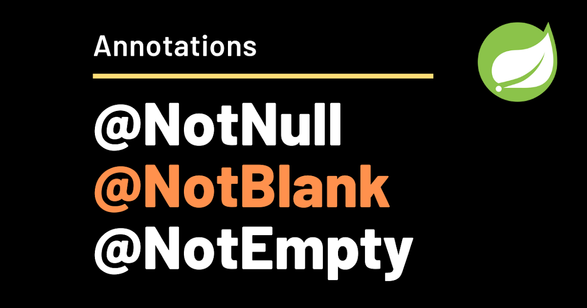 Notnull Vs Notempty Vs Notblank Jelupuru Blog