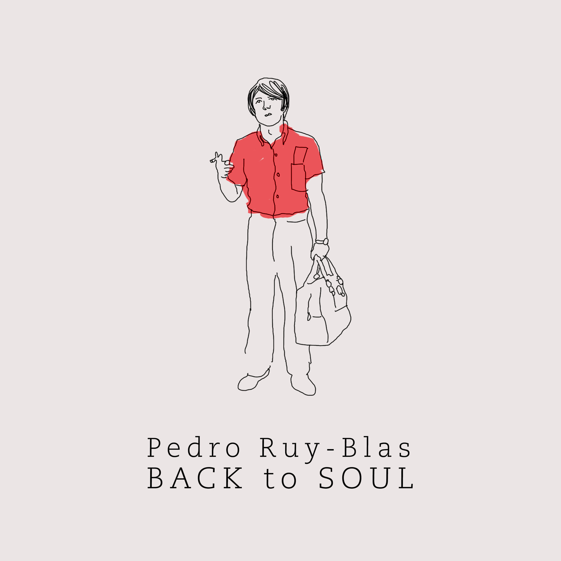Pedro Back to soul Ruy-Blas