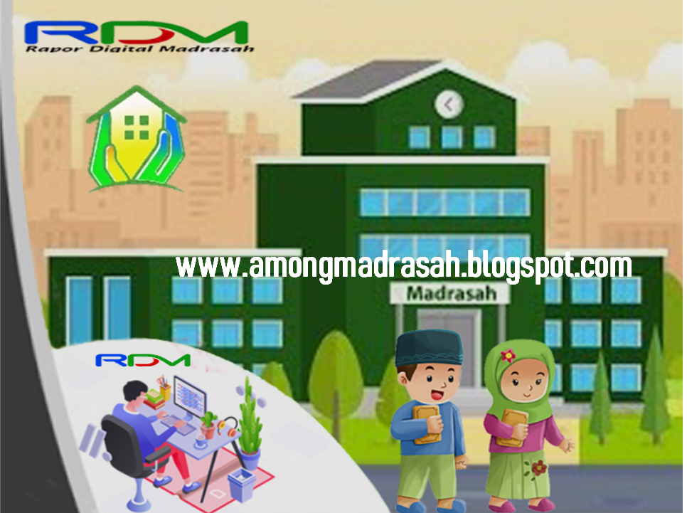 Rapor Digital Madrasah (RDM) Versi Terbaru Tahun 2021 - AMONG MADRASAH