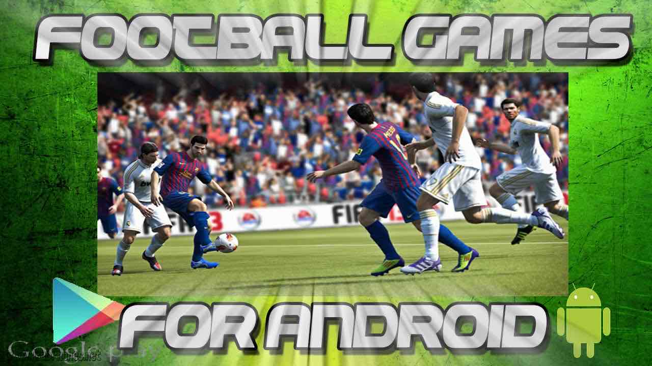 أفضل ألعاب كرة القدم Football Games المجانية على اندرويد 2017 - عرب فون أفضل ألعاب كرة القدم Football Games المجانية على اندرويد 2017 - عرب فون