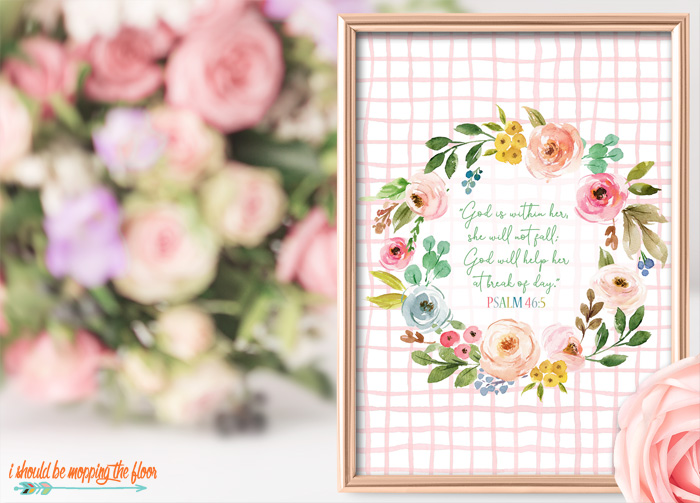 Free Psalm 46:5 Printables | i should be mopping the floor