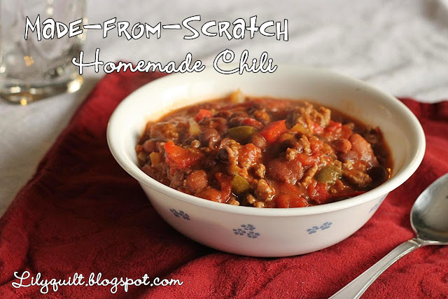 Lilyquilt: Made-from-Scratch Homemade Chili Recipe
