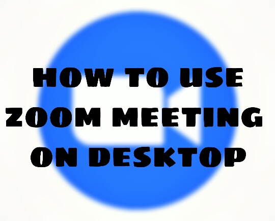 HOW TO USE ZOOM MEETING ON DESKTOP | Tricks and tips