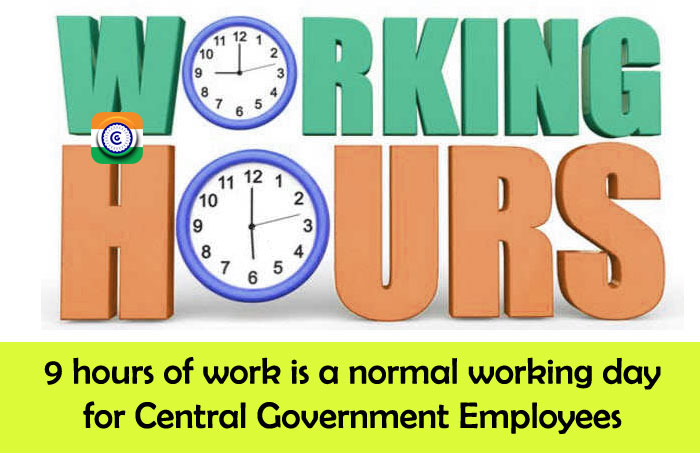 9 hours of work is a normal working day for central government ...