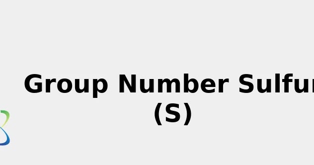 Group Number Sulfur (S) (& Color, Uses ... rev. 2022