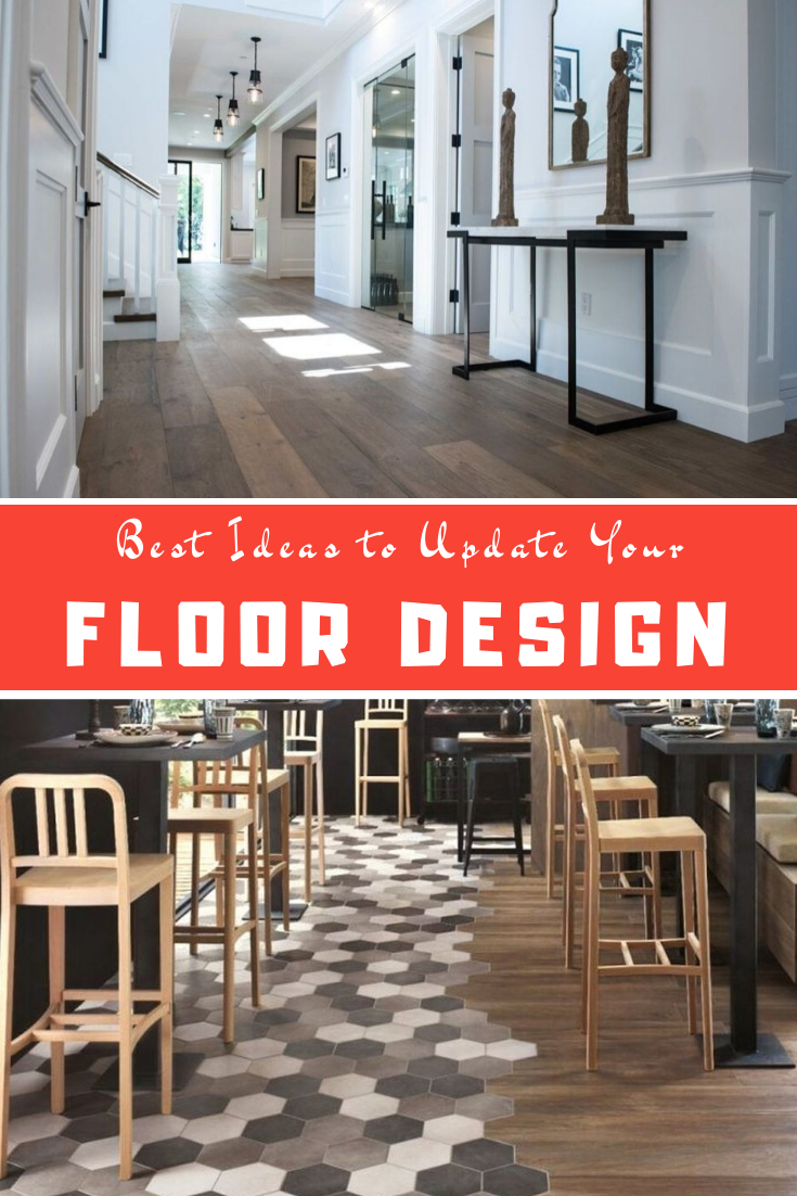 10 Best Ideas To Update Your Floor Design