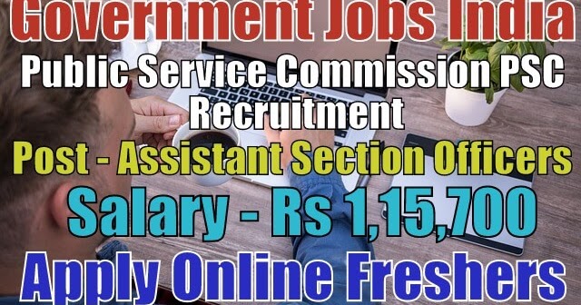 PSC Recruitment 2020 for Assistant Section Officers Apply Online Now ...