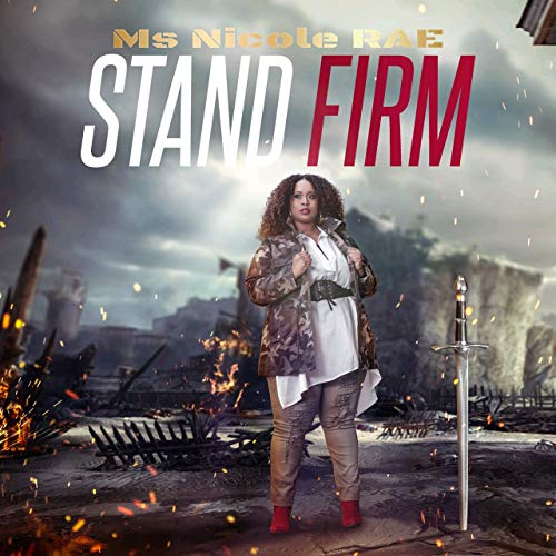 Music: Nicole Rae Releases Debut single “Stand Firm” (@msnicolerae)