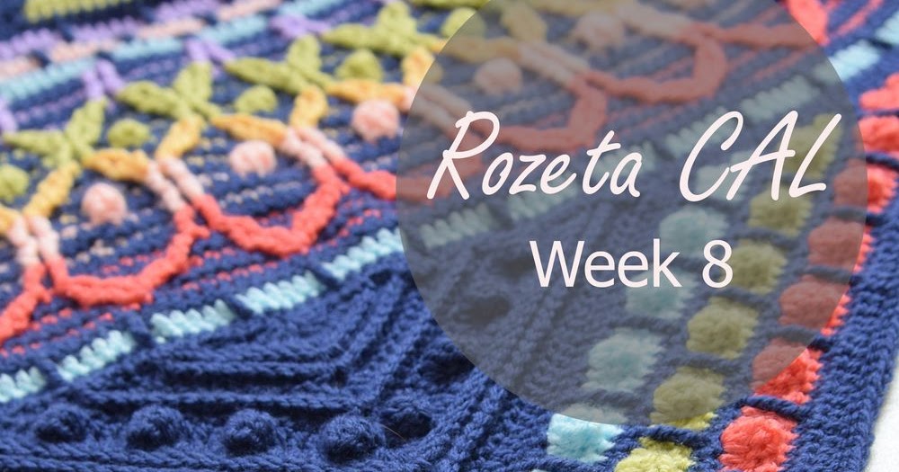 Rozeta CAL: Week 8 | LillaBjörn's Crochet World