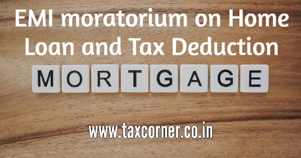 EMI moratorium on Home Loan and Tax Deduction