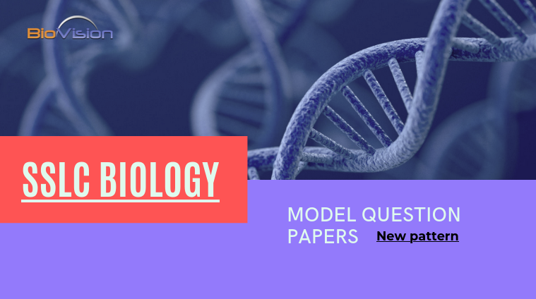 SSLC Biology - Model Question Papers - New Pattern