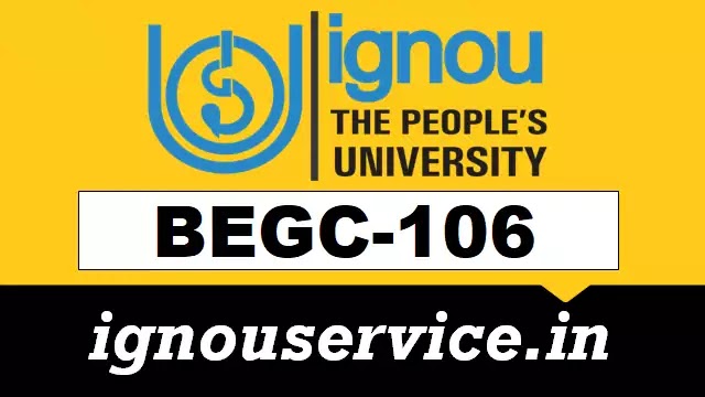 BEGC-106 Solved Assignment 2023-24