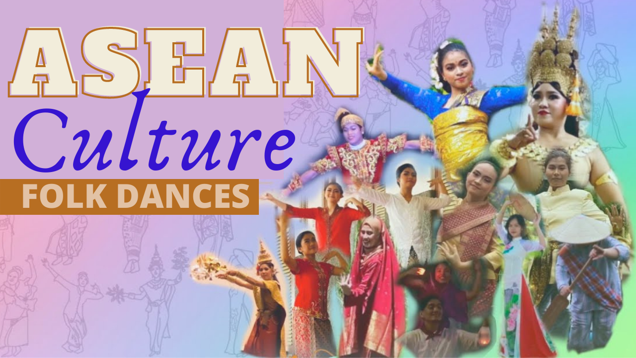 ASEAN Traditional Folk Dances | Southeast Asian Culture and Arts ...