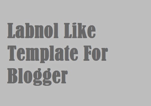 Labnol Like Template For Blogger