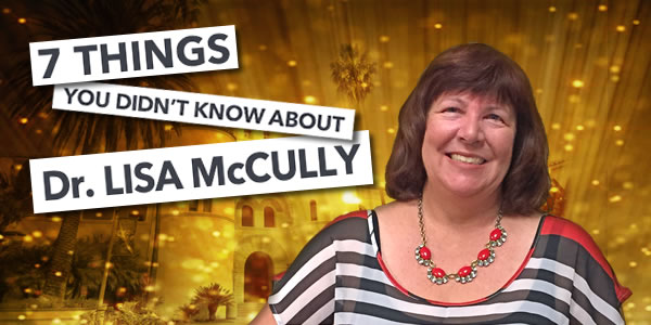 Informed and Inspired: Seven Things You Didn't Know About Dr. Lisa McCully