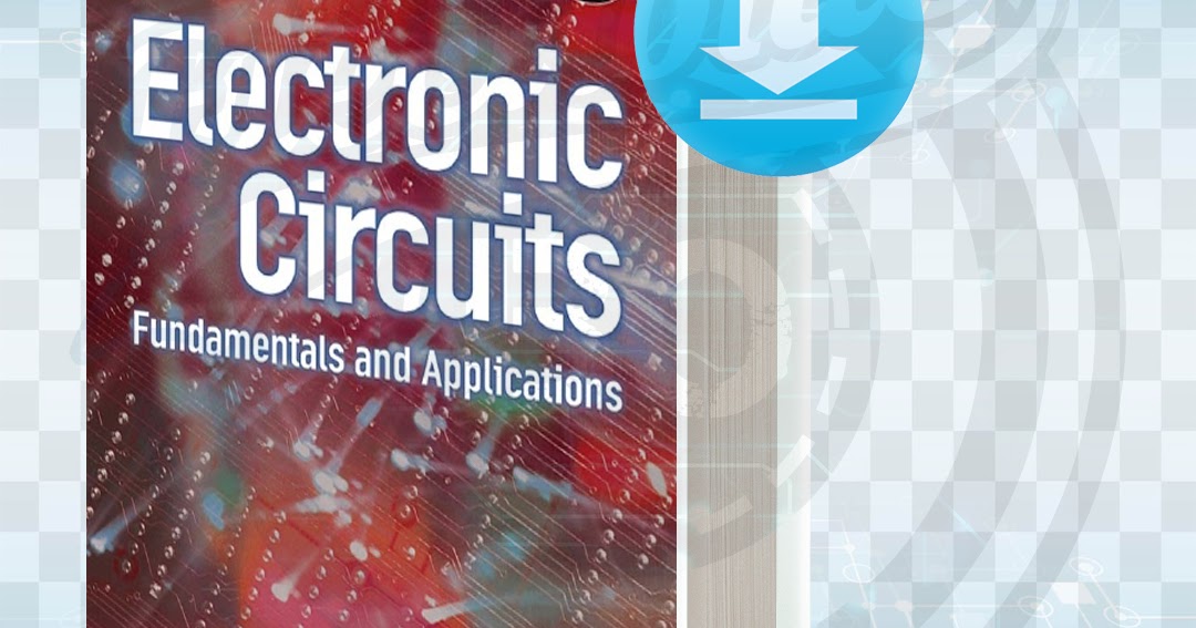 Download Electronic Circuits Fundamentals and Applications Newnes pdf.