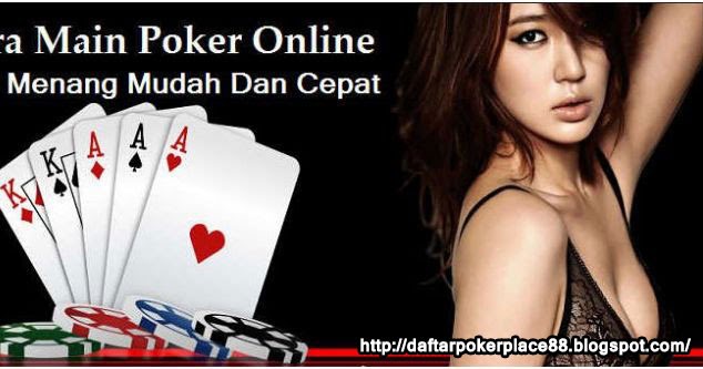 Daftar Poker Place88: 3 Tips untuk bermain Poker Online Bagi Pemula
